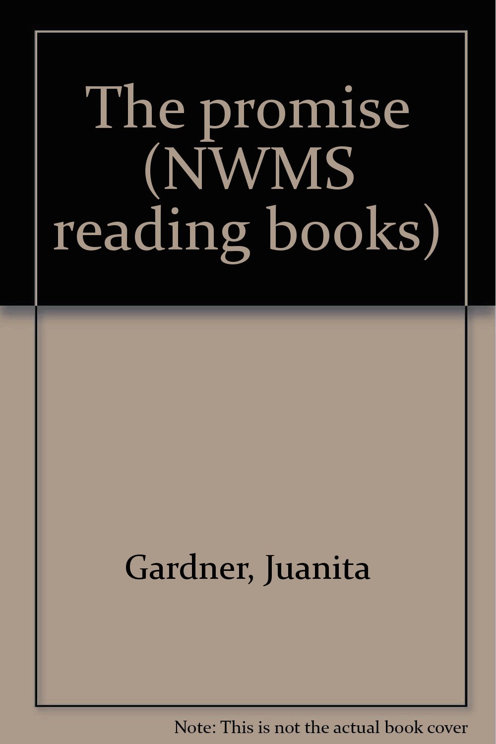 The promise (NWMS reading books): Juanita Gardner: 9780834114173 ...