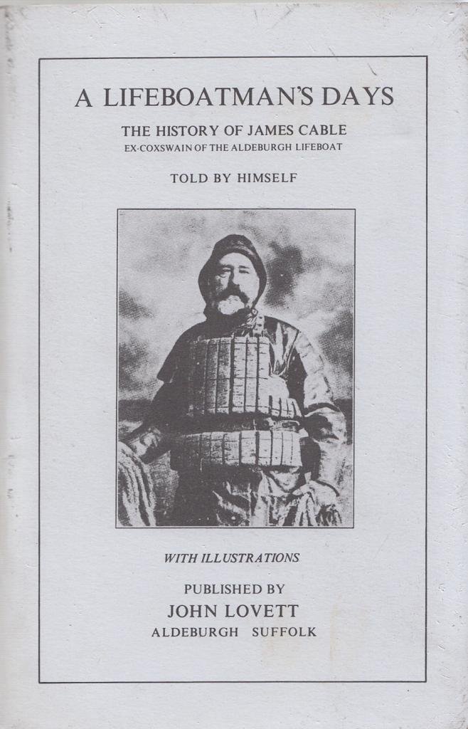 A Lifeboatmans Days; the History of James Cable: James Cable: Amazon ...
