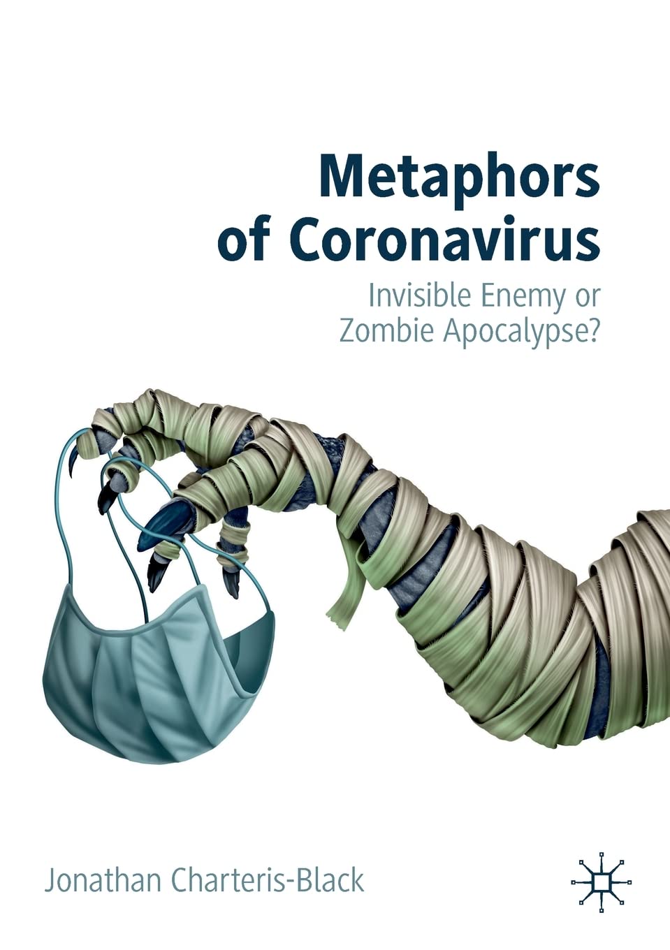 Amazon.com: Metaphors of Coronavirus: Invisible Enemy or Zombie ...