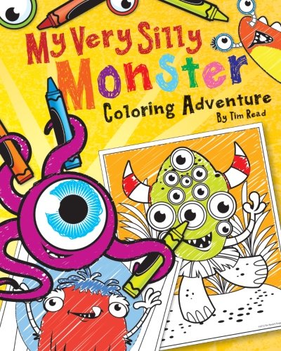 My Very Silly Monster Coloring Adventure!: A Very Silly Coloring Book ...