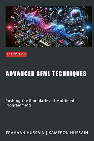 Advanced SFML Techniques: Pushing the Boundaries of Multimedia (SFML Fundamentals ...