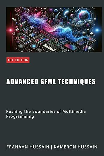 Advanced SFML Techniques: Pushing the Boundaries of Multimedia (SFML ...