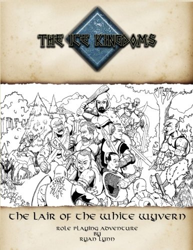 Lair of the White Wyvern: An Ice Kingdoms Adventure (Ice Kingdoms ...