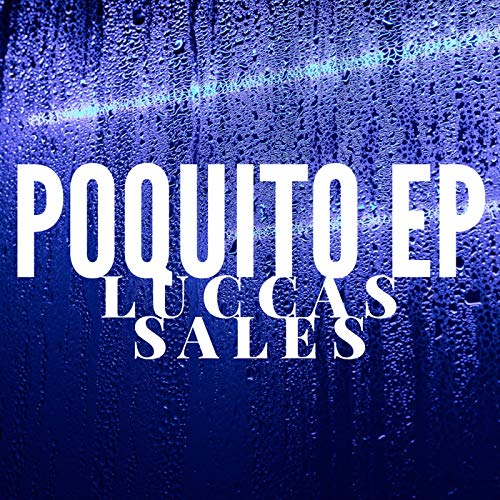 Play Poquito by Luccas Sales on Amazon Music