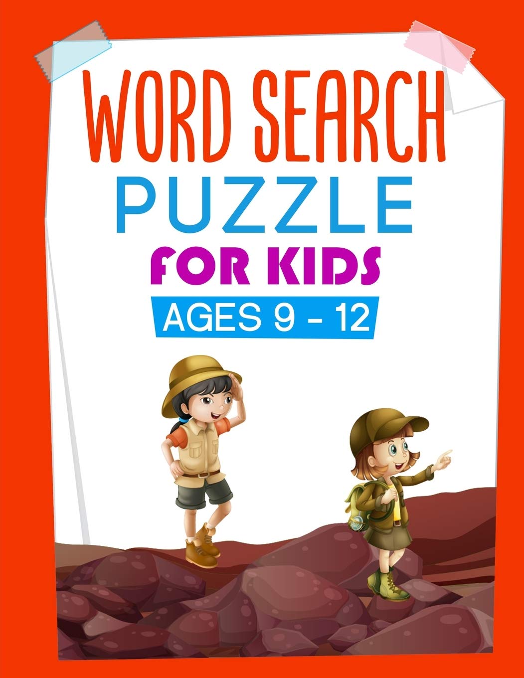 Word Search Puzzles for Kids Ages 9 to 12: More than 1000 Words and 100 ...