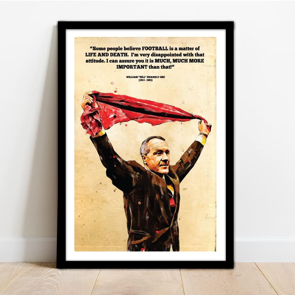 Liverpool - Bill SHANKLY Quote - Framed Football Art Print Poster ...
