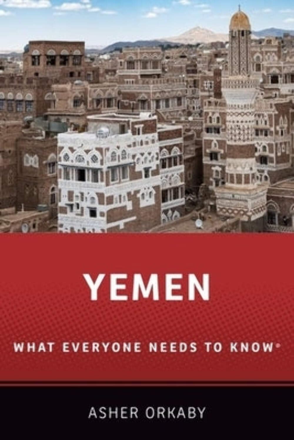 Amazon.com: Yemen: What Everyone Needs to Know®: 9780190932275: Orkaby ...