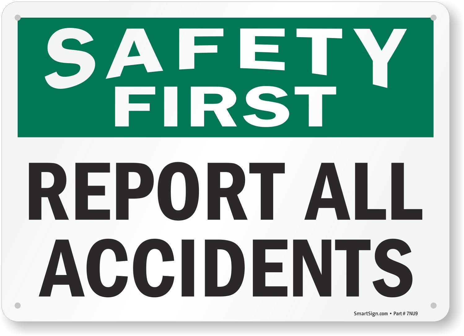 SmartSign"Safety First, Report All Accidents", Plastic Sign, 10" X 14 ...