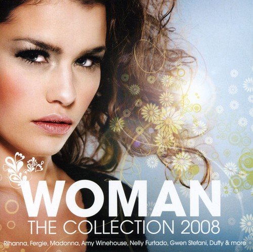Woman: The Collection 2008: Various Artists, Woman the Collection 2008 ...