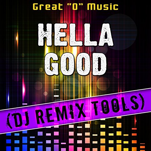 Hella Good (DJ Remix Tools) von Great "O" Music bei Amazon Music ...