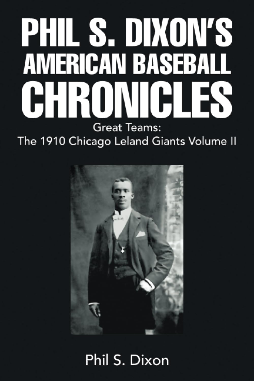 Phil S. Dixon’s American Baseball Chronicles Great Teams: The 1910 ...