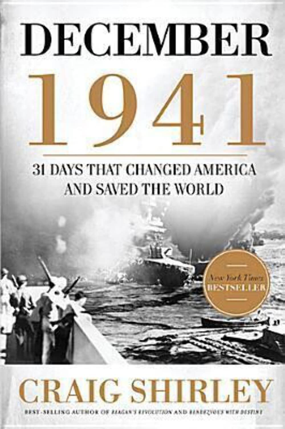 December 1941: 31 Days That Changed America and Saved the World: Craig ...