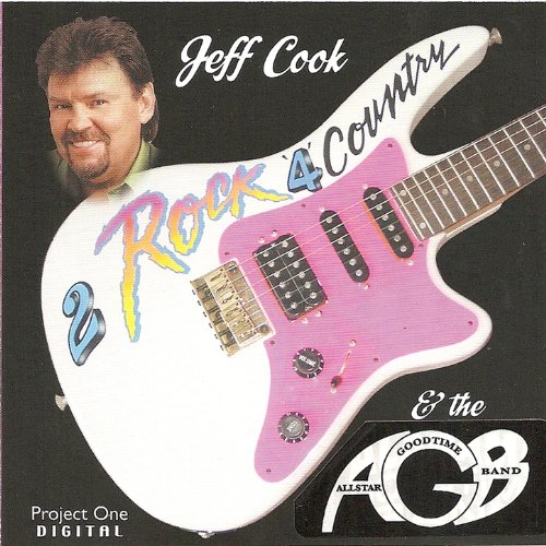 Amazon.com: 2 Rock 4 Country : Jeff Cook & The Allstar Goodtime Band ...