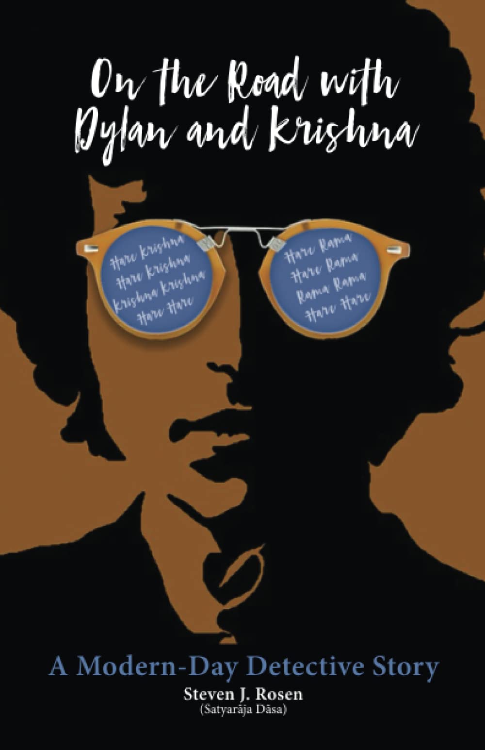 On the Road with Dylan and Krishna: A Modern-Day Detective Story: Rosen ...
