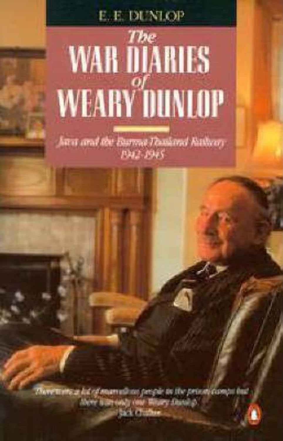 The War Diaries of "Weary" Dunlop (A Penguin Original): E.E. Dunlop ...