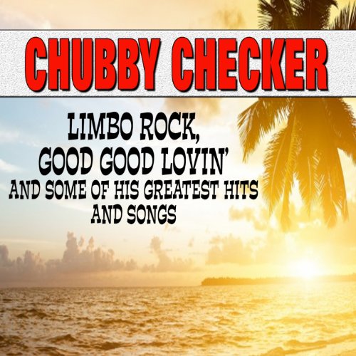 Play Limbo Rock, Good Good Lovin' and Some of His Greatest Hits and ...