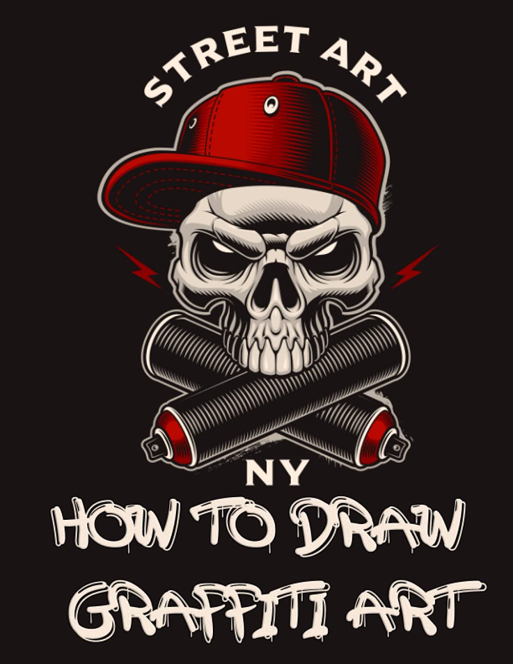 Buy Street Art - How To Draw Graffiti Art: Handwriting Graffiti ...