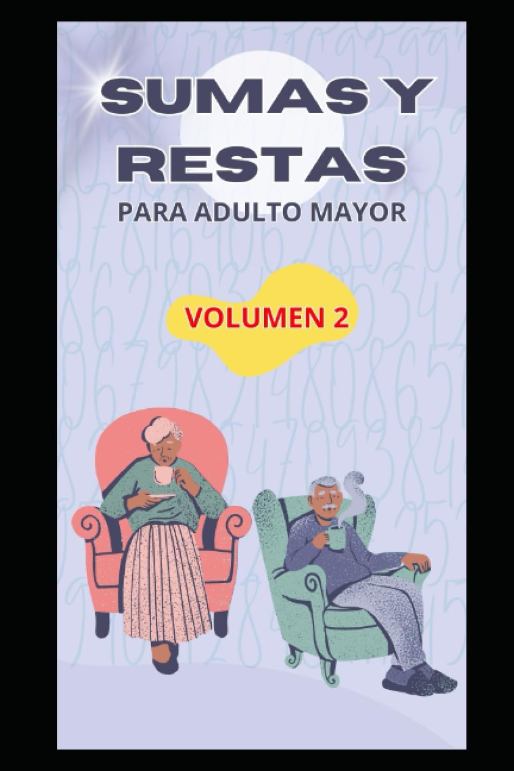 Sumas y Restas para adulto mayor volumen 2: Ejercicios matemáticos para ...