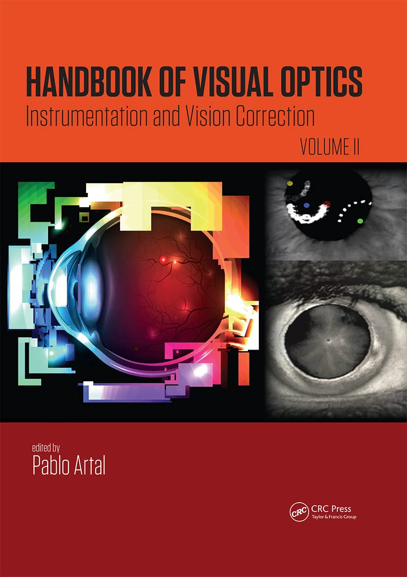 Handbook of Visual Optics, Volume Two: Instrumentation and Vision ...