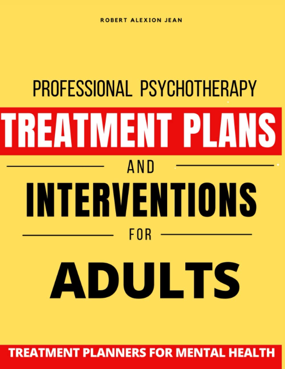 Professional psychotherapy Treatment plans and interventions for adults ...