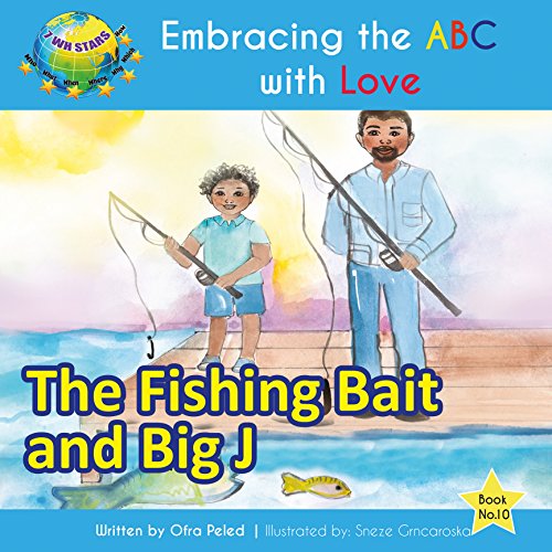 The Fishing Bait and Big J (Embracing the ABC with Love Book 10 ...