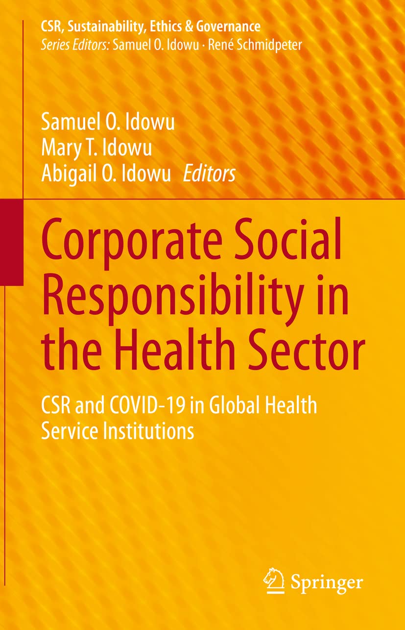 Corporate Social Responsibility in the Health Sector: CSR and COVID-19 ...
