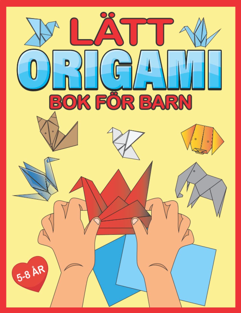 Latt Origami Bok For Barn 5 8 Ar Fantastisk Origami | Desertcart Bangladesh