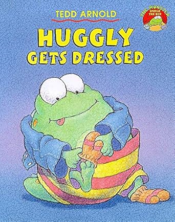 Huggly Gets Dressed (Picture Books): Tedd Arnold: 9780750027595: Amazon ...