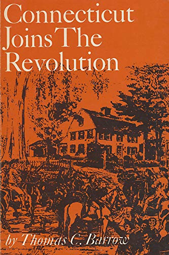 Connecticut joins the Revolution, (Connecticut bicentennial series ...