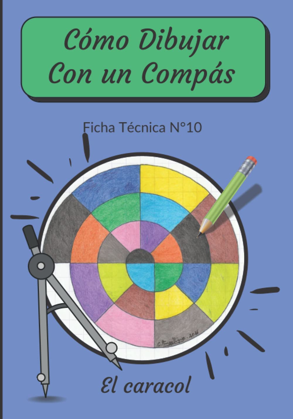 Buy Cómo dibujar con un compás Ficha Técnica N°10 El Caracol: Aprende a ...