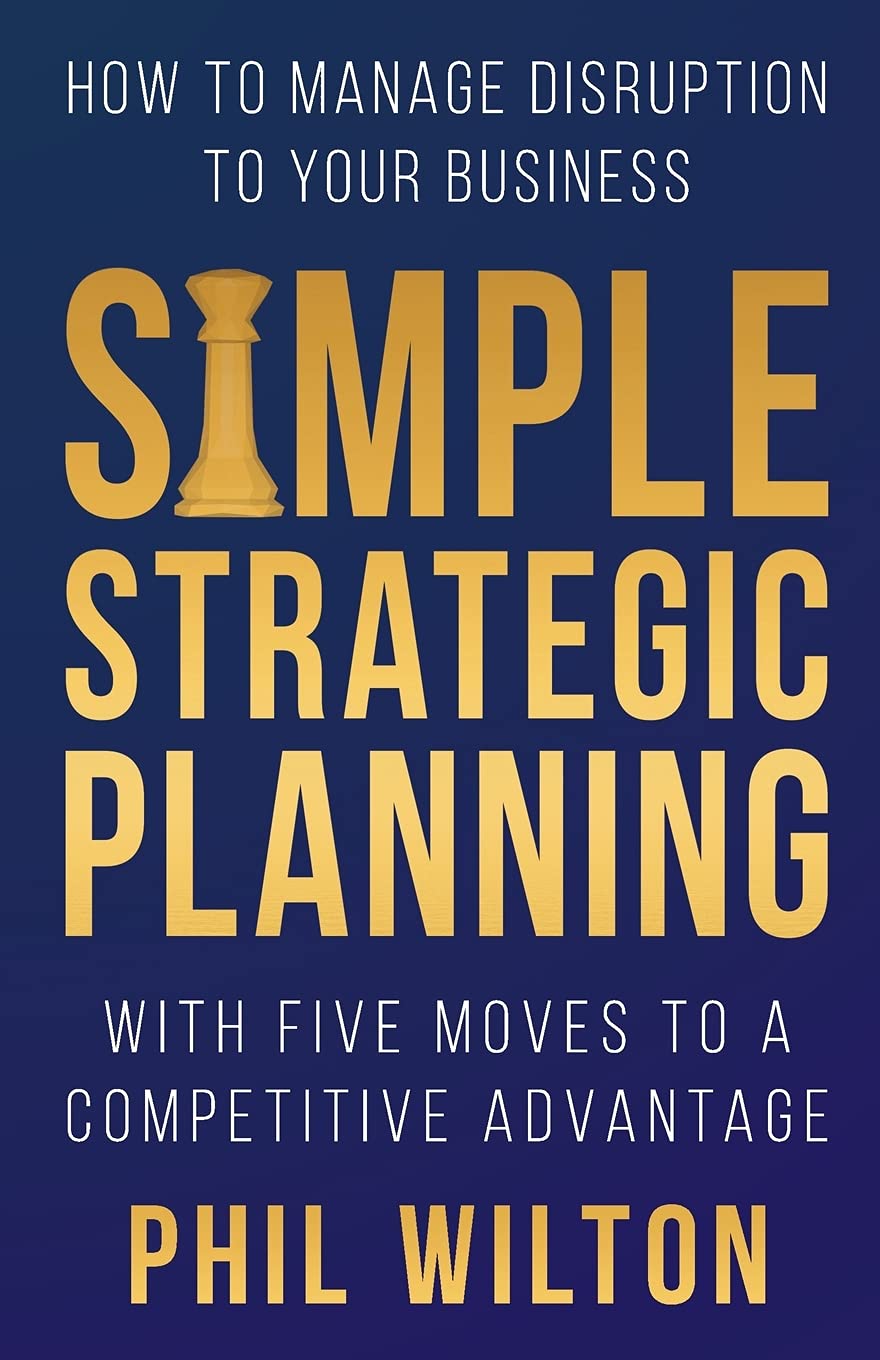 Amazon.com: Simple Strategic Planning: Five moves to building a ...