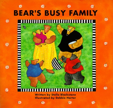 Bear's Busy Family (Bear Series): Stella Blackstone, Debbie Harter ...
