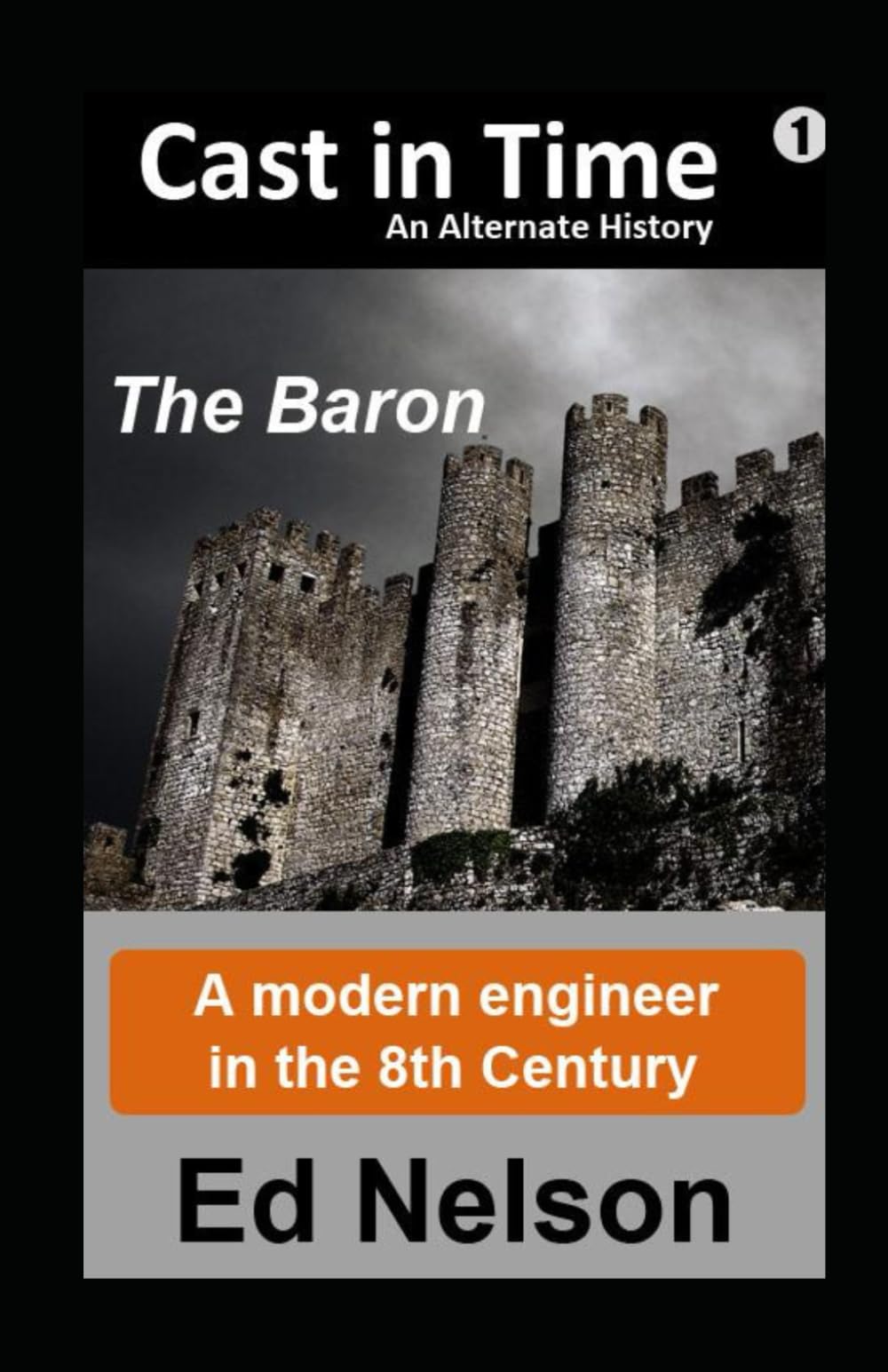 Cast in Time: Book 1: Baron: Nelson, Ed: 9781953395719: Amazon.com: Books