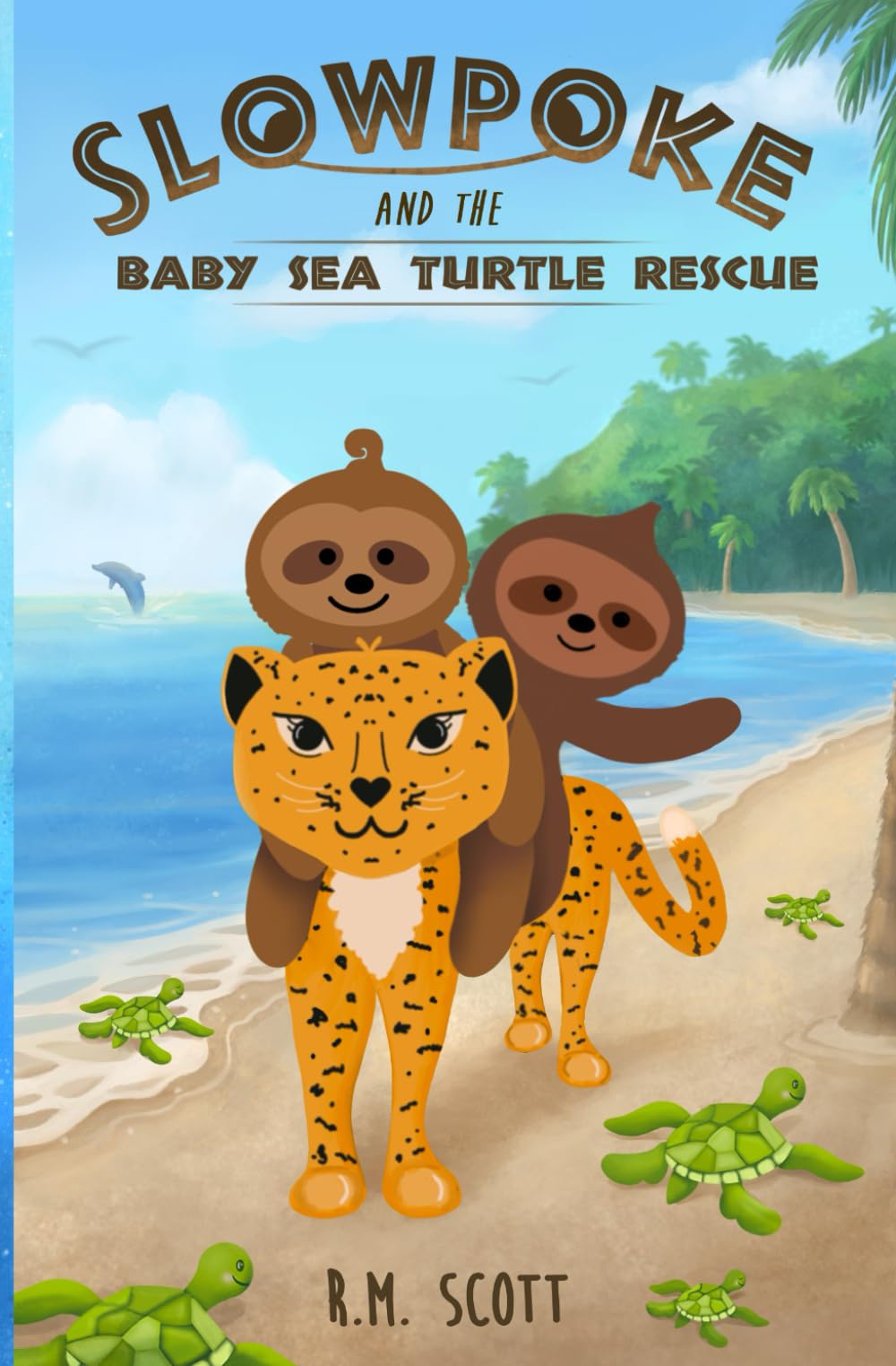 Slowpoke and the Baby Sea Turtle Rescue: An Adventure Chapter Book ...