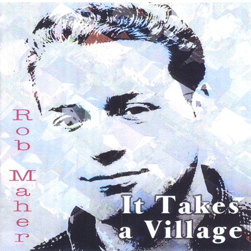 Amazon.com: It Takes A Village : Rob Maher: Digital Music