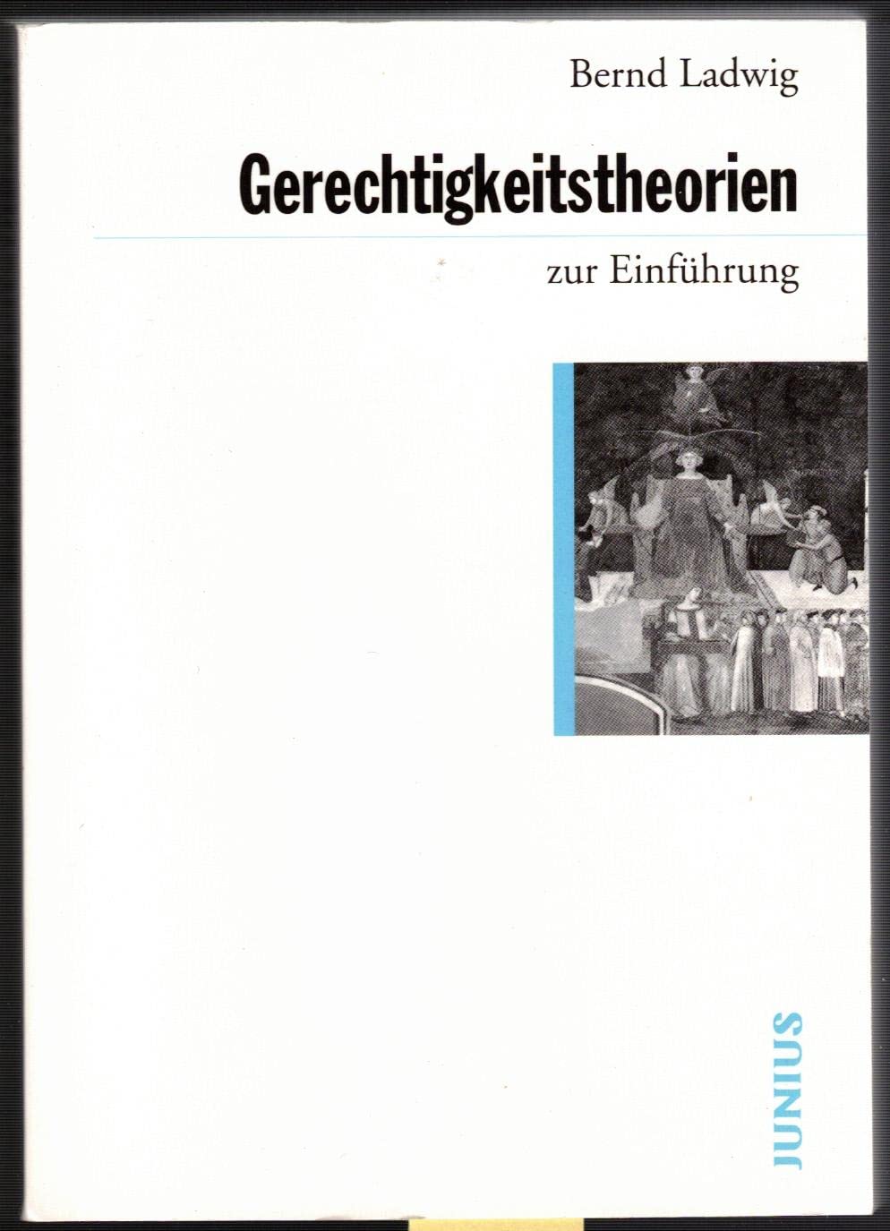 Gerechtigkeitstheorien zur Einführung : Ladwig, Bernd: Amazon.de: Bücher
