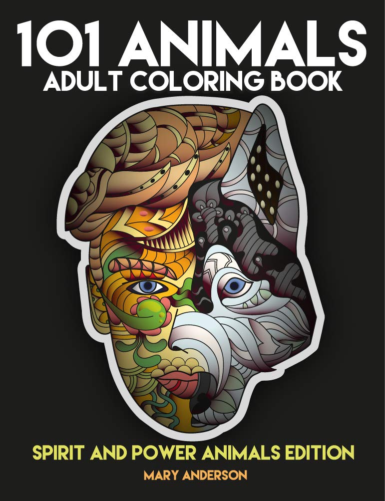 101 Animals Adult coloring book: Spirit and power animals edition ...