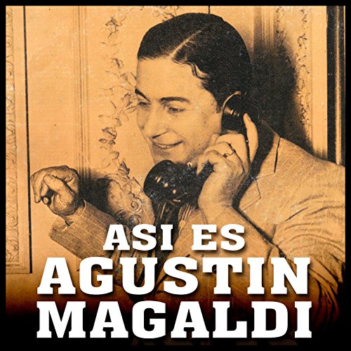 Amazon.com: Así Es Agustín Magaldi : Agustin Magaldi: Digital Music