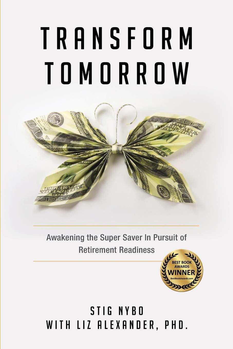 Transform Tomorrow: Awakening the SuperSaver in Pursuit of Retirement ...