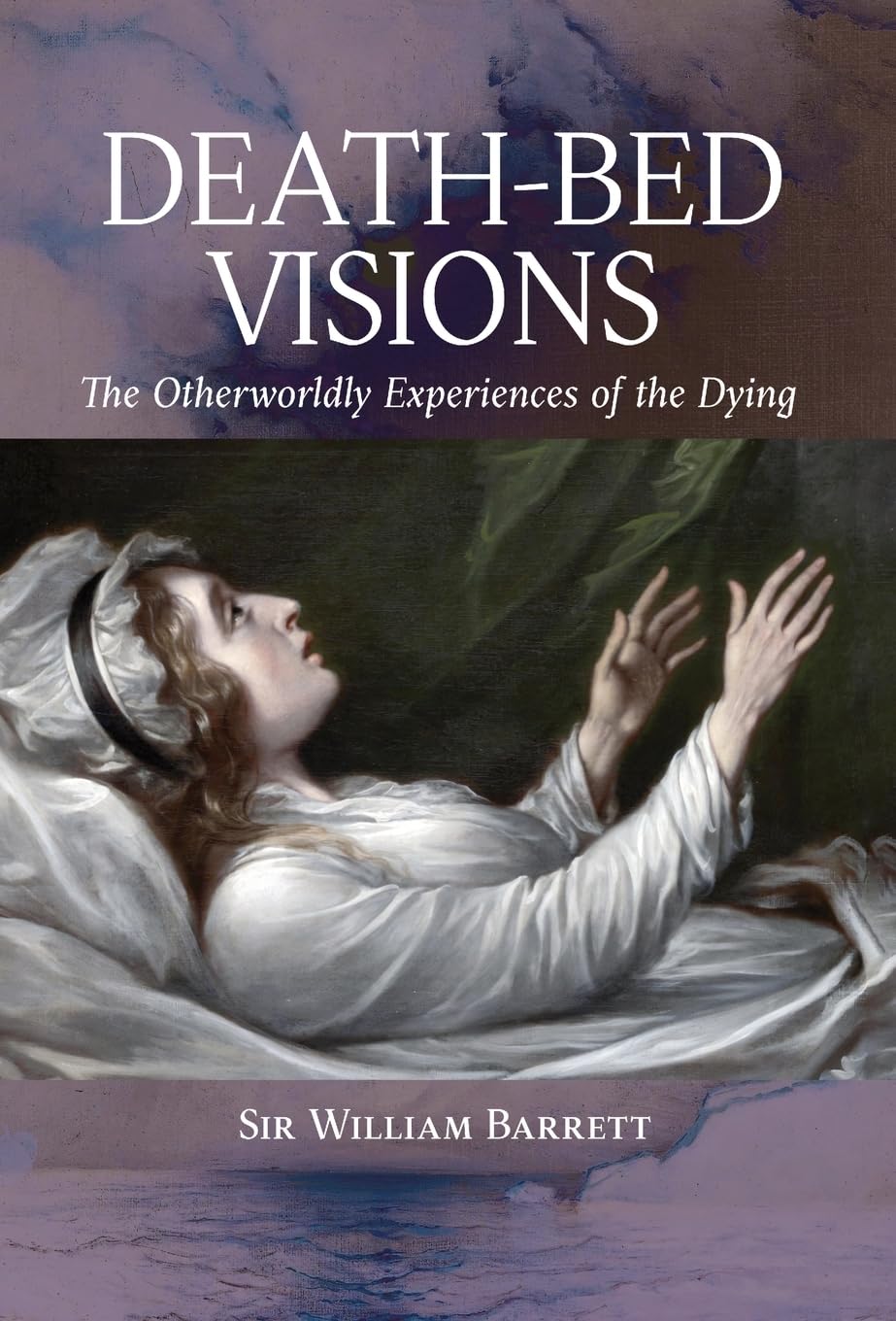 Amazon.com: Death-Bed Visions: The Otherworldly Experiences of the ...