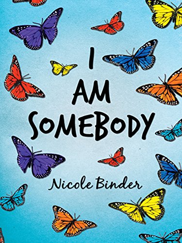 I Am Somebody eBook : Binder, Nicole: Amazon.in: Kindle Store
