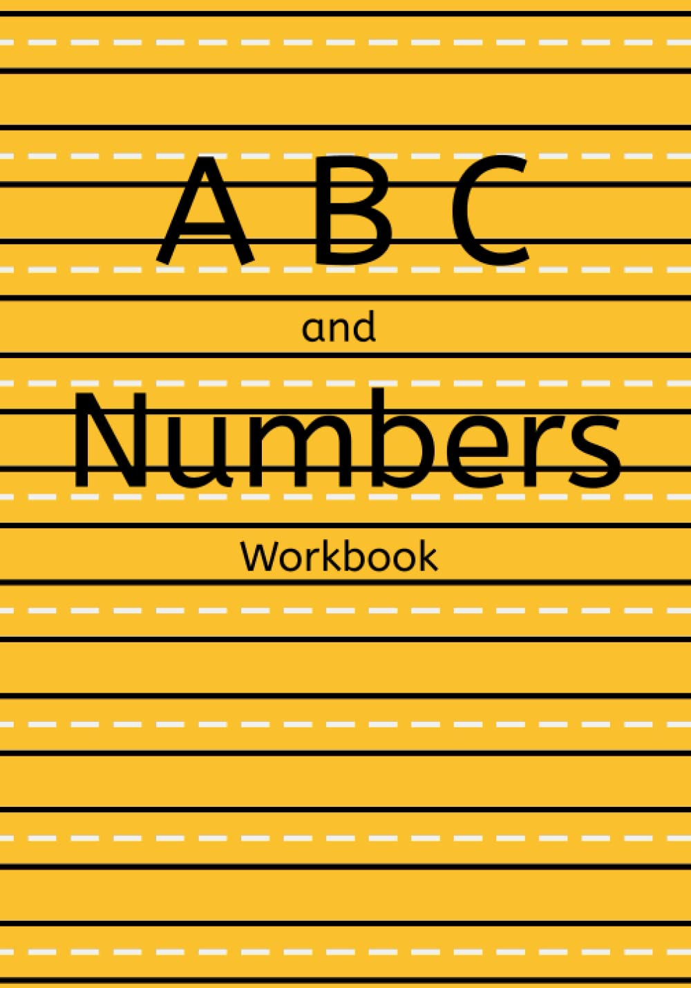 ABC and Numbers Workbook: Practice Handwriting Notebook Yellow: Smile ...