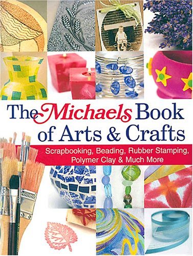 The Michaels Book of Arts & Crafts: Kirby, Megan, Cusick, Dawn ...
