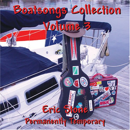 Eric Stone - Boatsongs Collection Vol. 3 Permanently Temporary - Amazon ...