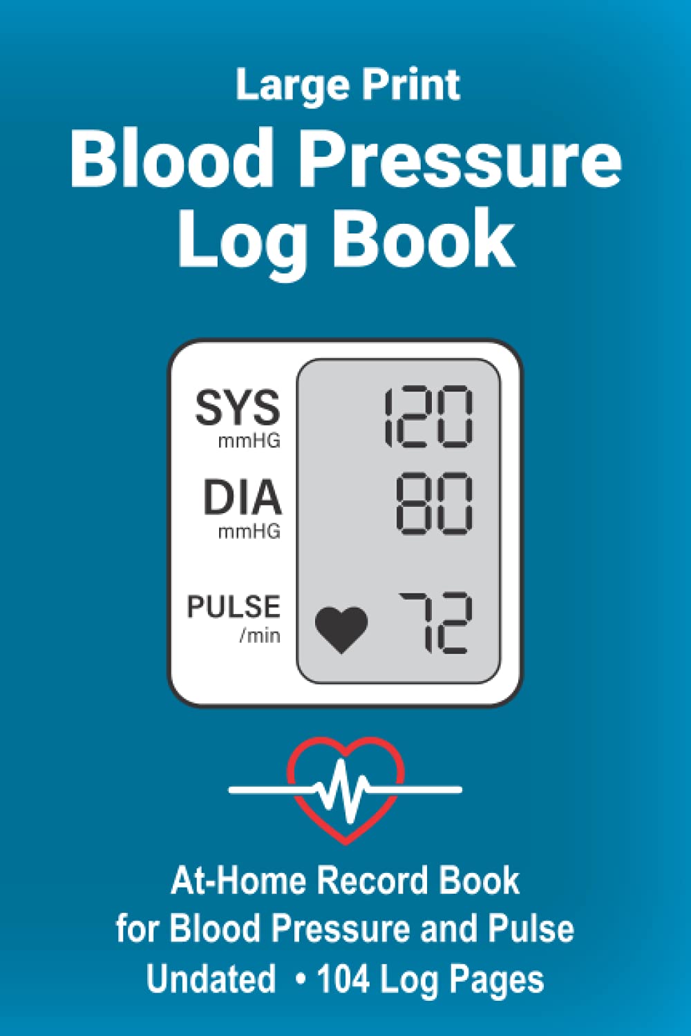 Large Print Blood Pressure Log Book: At-Home Personal Record Book for ...