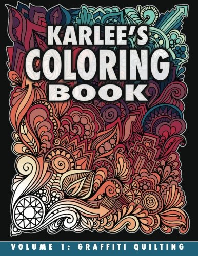 Karlee's Coloring Book Vol. 1: Graffiti Quilting: From paper to fabric ...