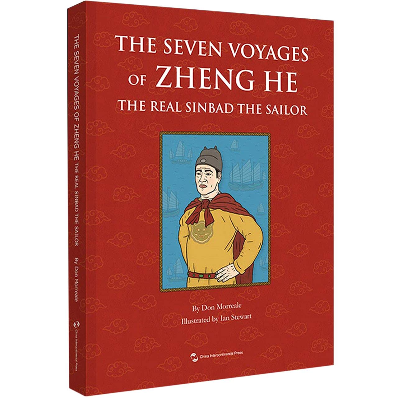 The Seven Voyages of Zheng He: The Real Sinbad The Sailor: Don Morreale ...