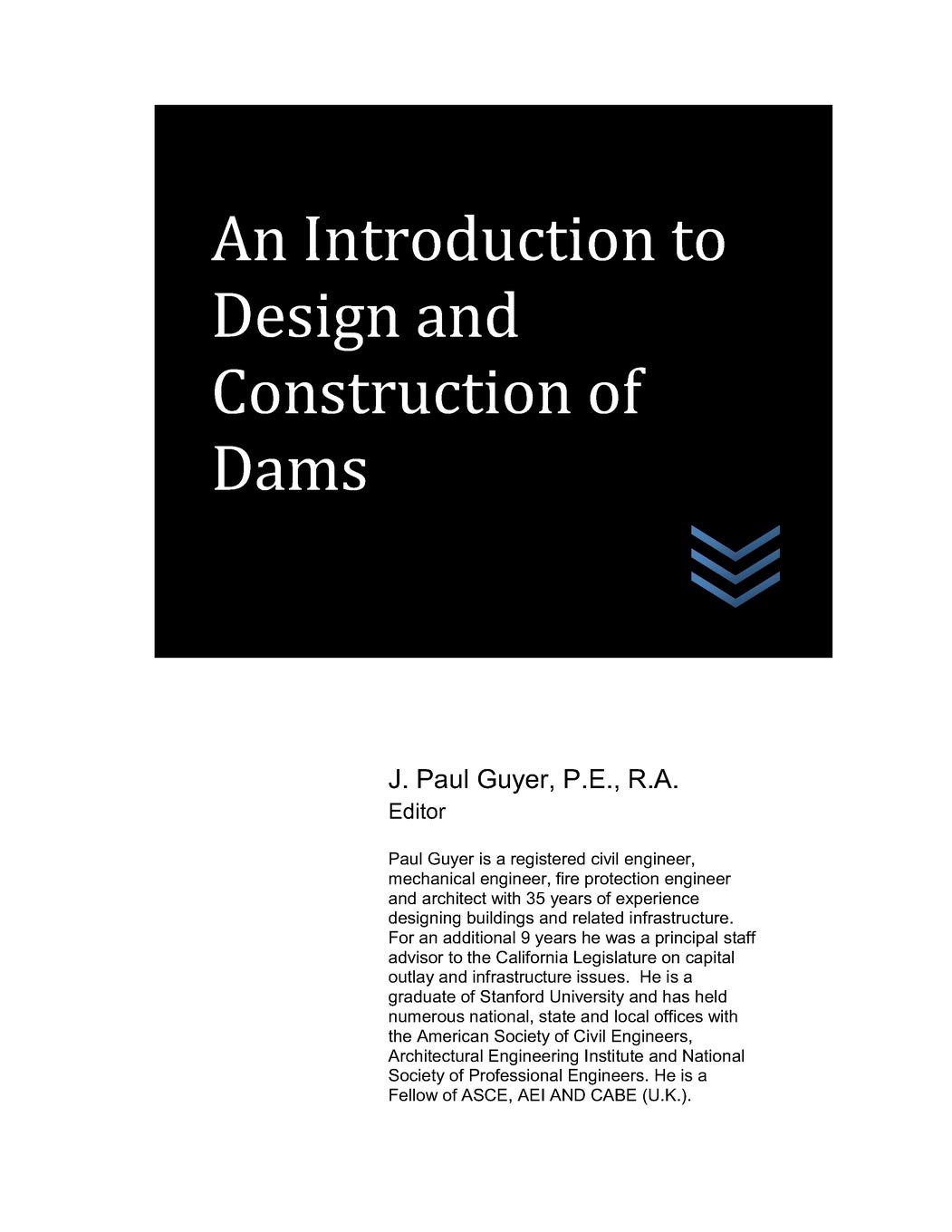 An Introduction to Design and Construction of Dams (Dams and ...