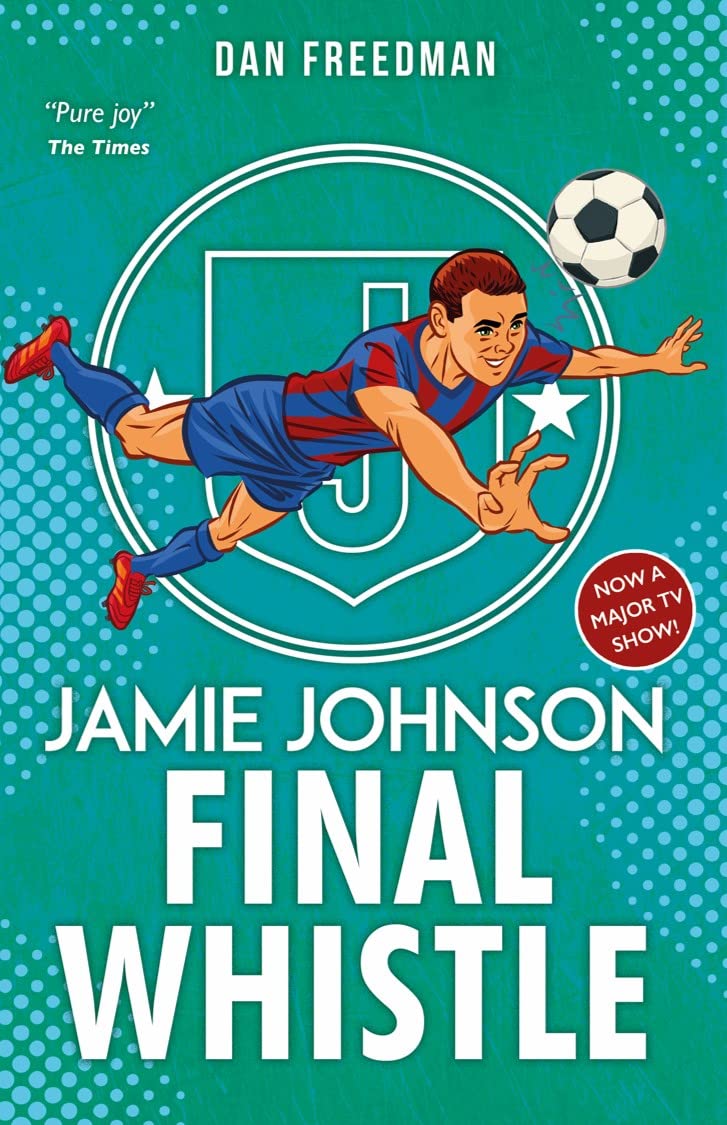 Final Whistle (2022 edition): 6 (Jamie Johnson): Freedman, Dan ...