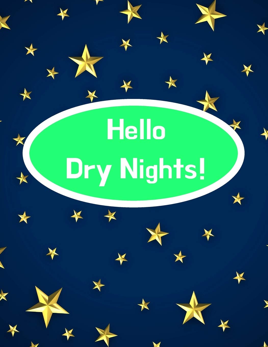 Buy Hello Dry Nights!: Kids Bedwetting Management Star Reward Chart And ...
